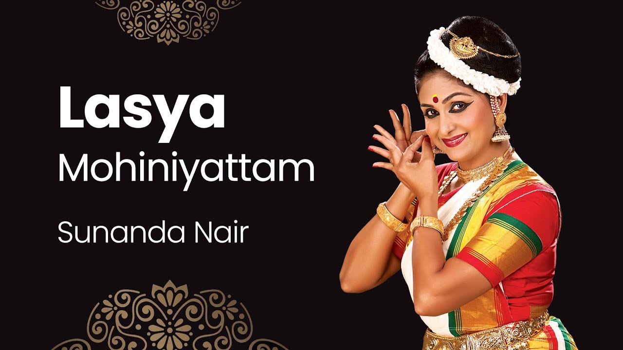 Mohiniyattam Performance by Dr. Sunanda Nair | Ananda Ganapathy ...
