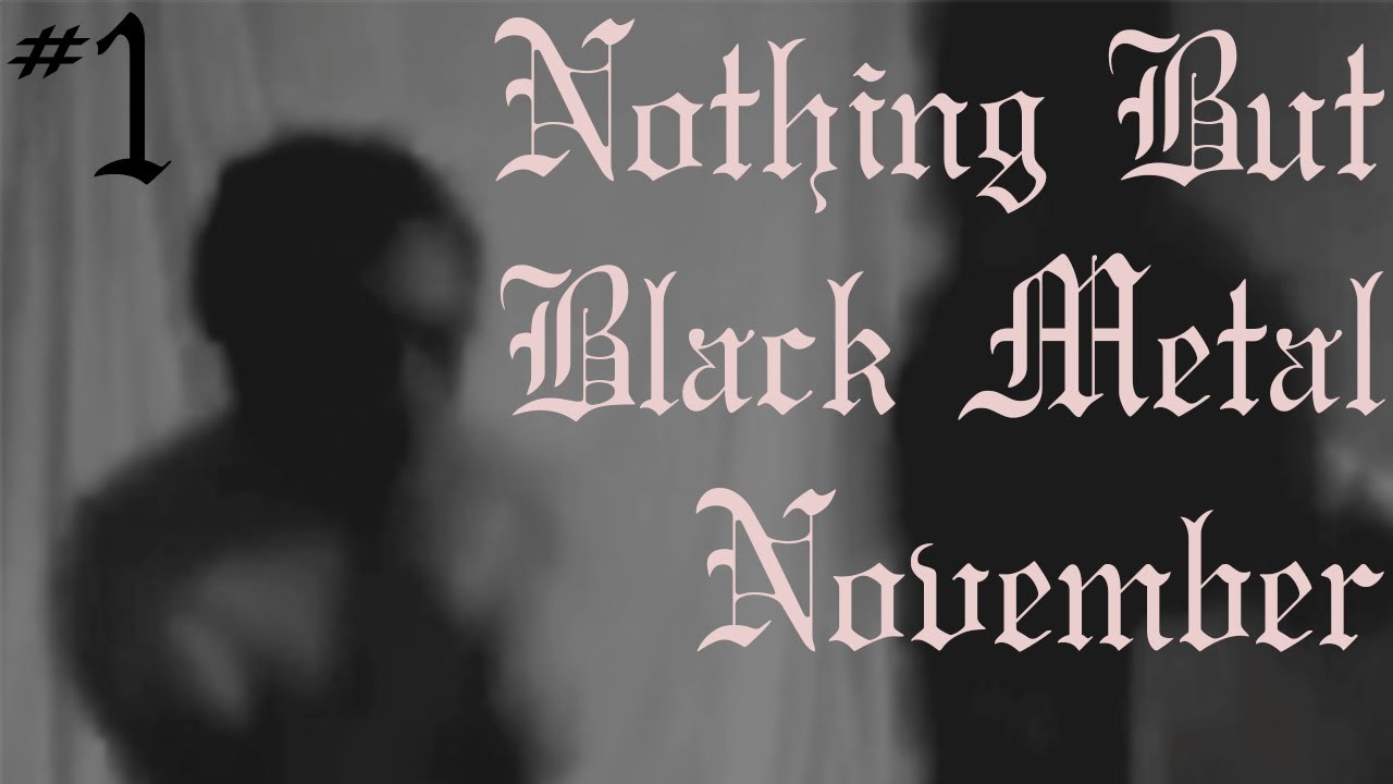 Nothing But Black Metal November 2022: Results Part 1 - YouTube