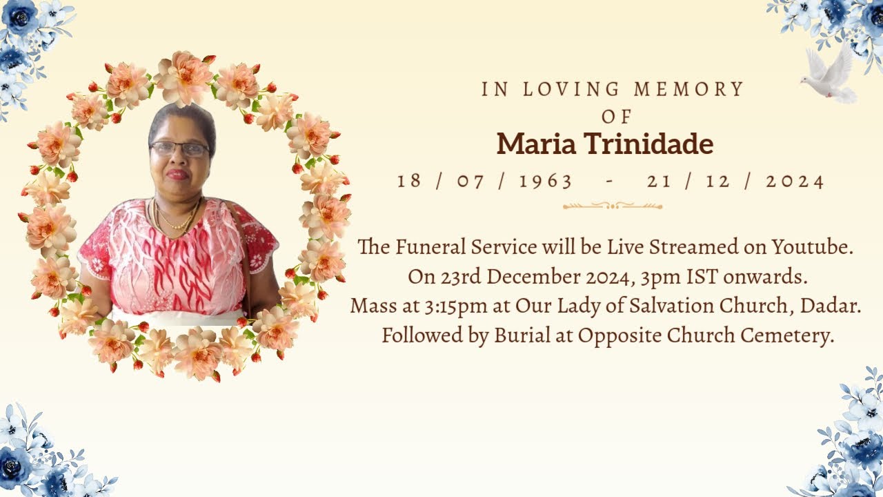 Funeral Service of Maria Trinidade | 23rd Dec 2024, 3pm IST onwards ...