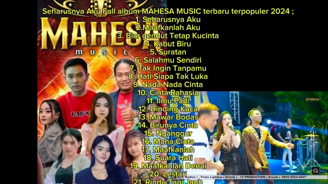 SEHARUSNYA AKU FULL ALBUM LAGU TERBARU TERPOPULER MAHESA MUSIC 2024 - YouTube