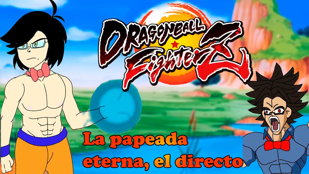 El torneo de las papeadas eternas '':D | Dragon Ball FighterZ | Directo ...