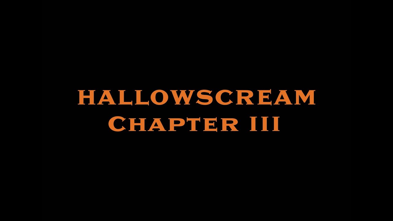 HallowScream: Chapter III - YouTube