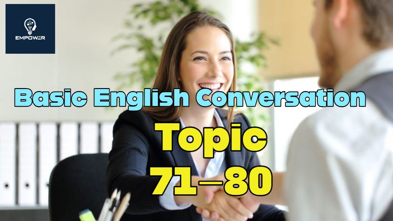Basic English Conversation 100 Daily Topics :Topic 71–80｜English ...