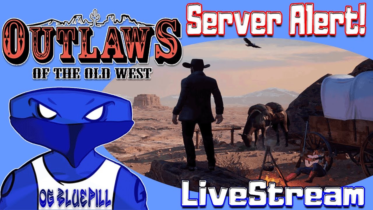 Outlaws Of The Old West | Server Alert Stream | Great Lands Of The Old West RP - YouTube
