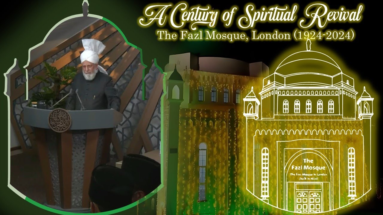 A Century of Spiritual Revival, The Fazl Mosque, London (1924-2024 ...
