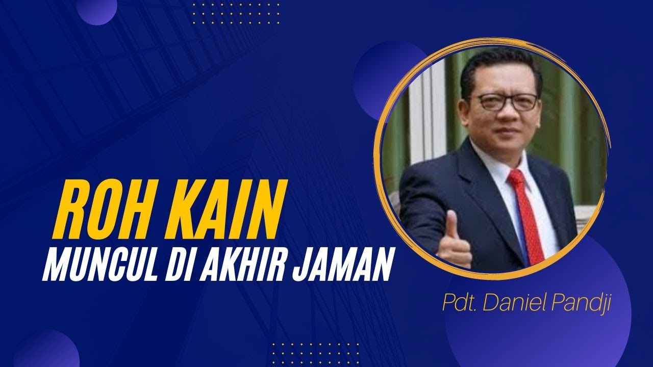 Pdt. Daniel Pandji | Roh Kain muncul di akhir jaman - YouTube