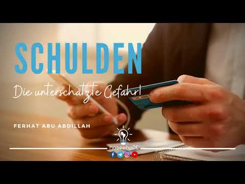 Schulden┇Die unterschätzte Gefahr! ┇naseehaDe ┇Ferhat Abu Abdillah