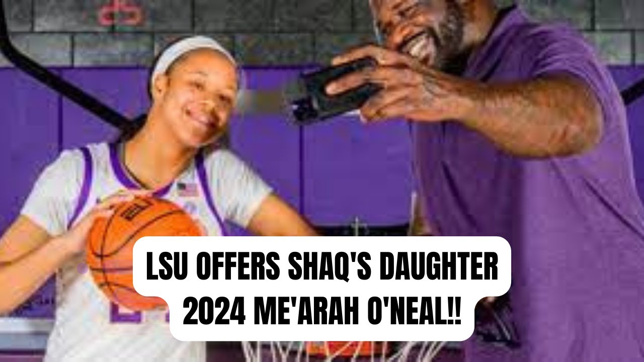 LSU OFFERS LEGACY ME'ARAH O'NEAL!! SHAQ'S DAUGHTER IS A BALLER! - YouTube