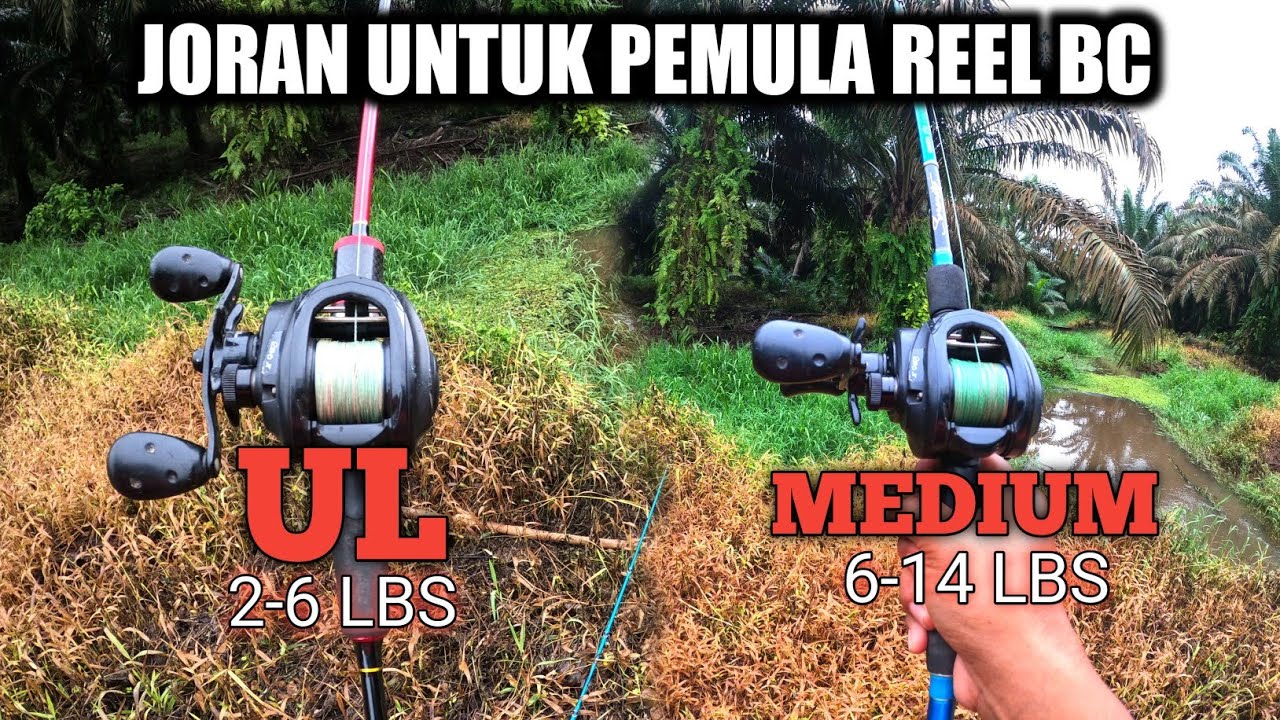 BELAJAR REEL BC PAKAI JORAN UL 2-6 LB DAN 6-14LB ENAK MANA? - YouTube