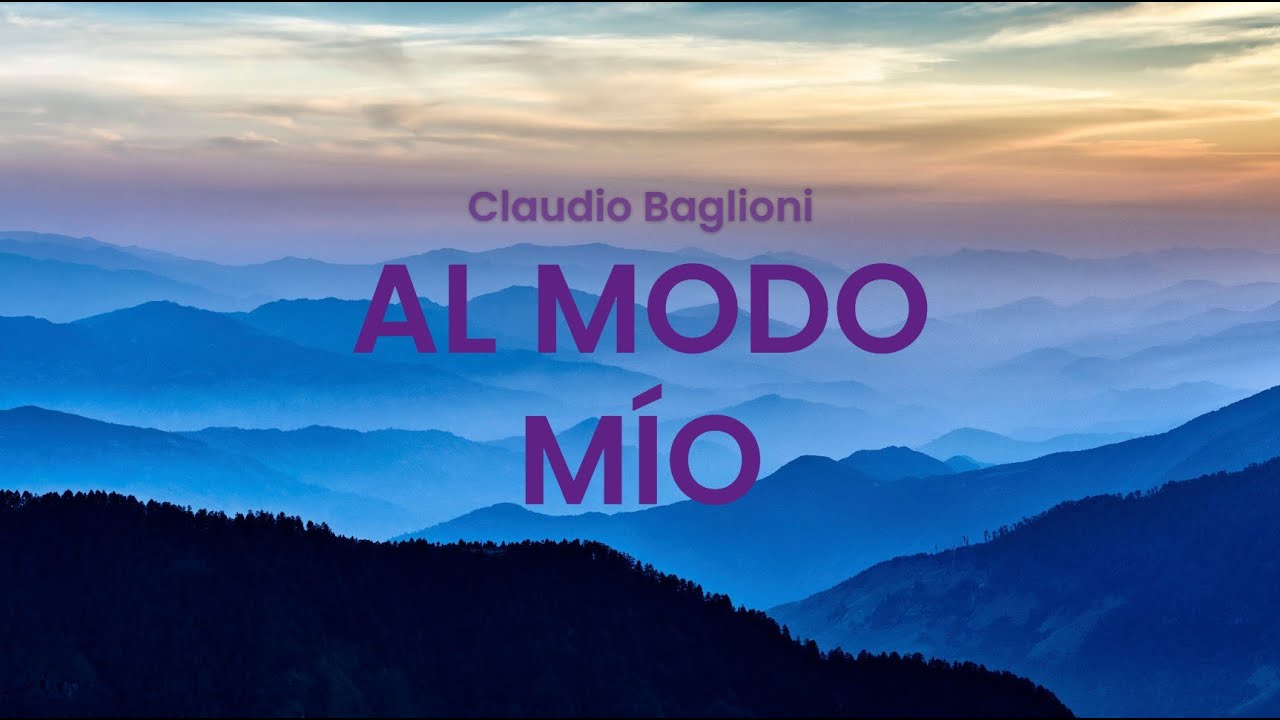 Al modo mío - Claudio Baglioni (subtitulado) - YouTube