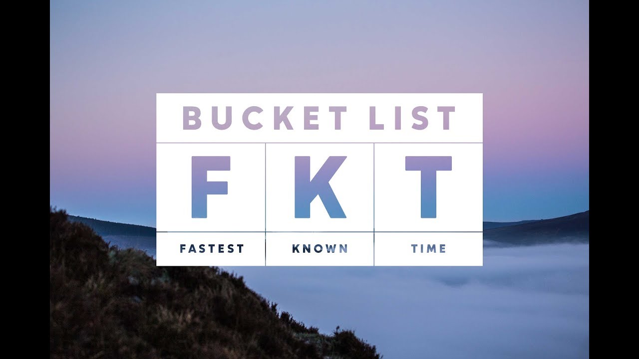 Bucket List FKT - YouTube