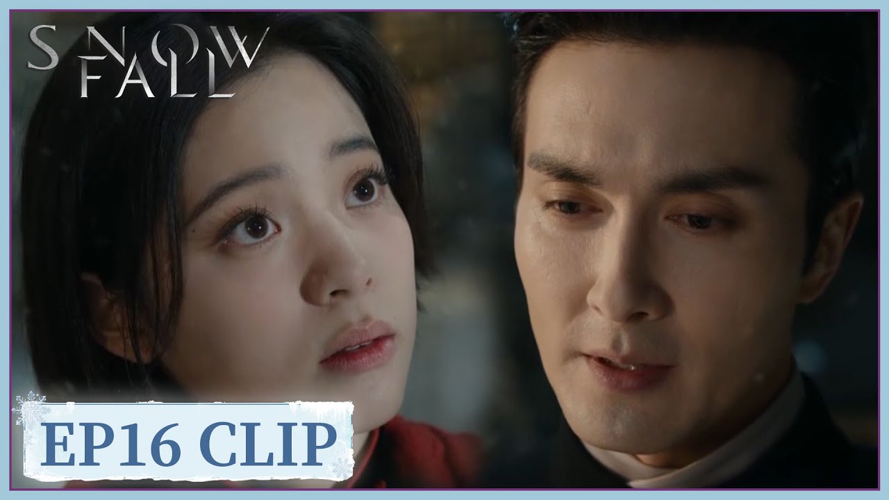 EP16 Clip | She wanted to confirm their relationship🥺| Snow Fall | 冰雪谣 ...