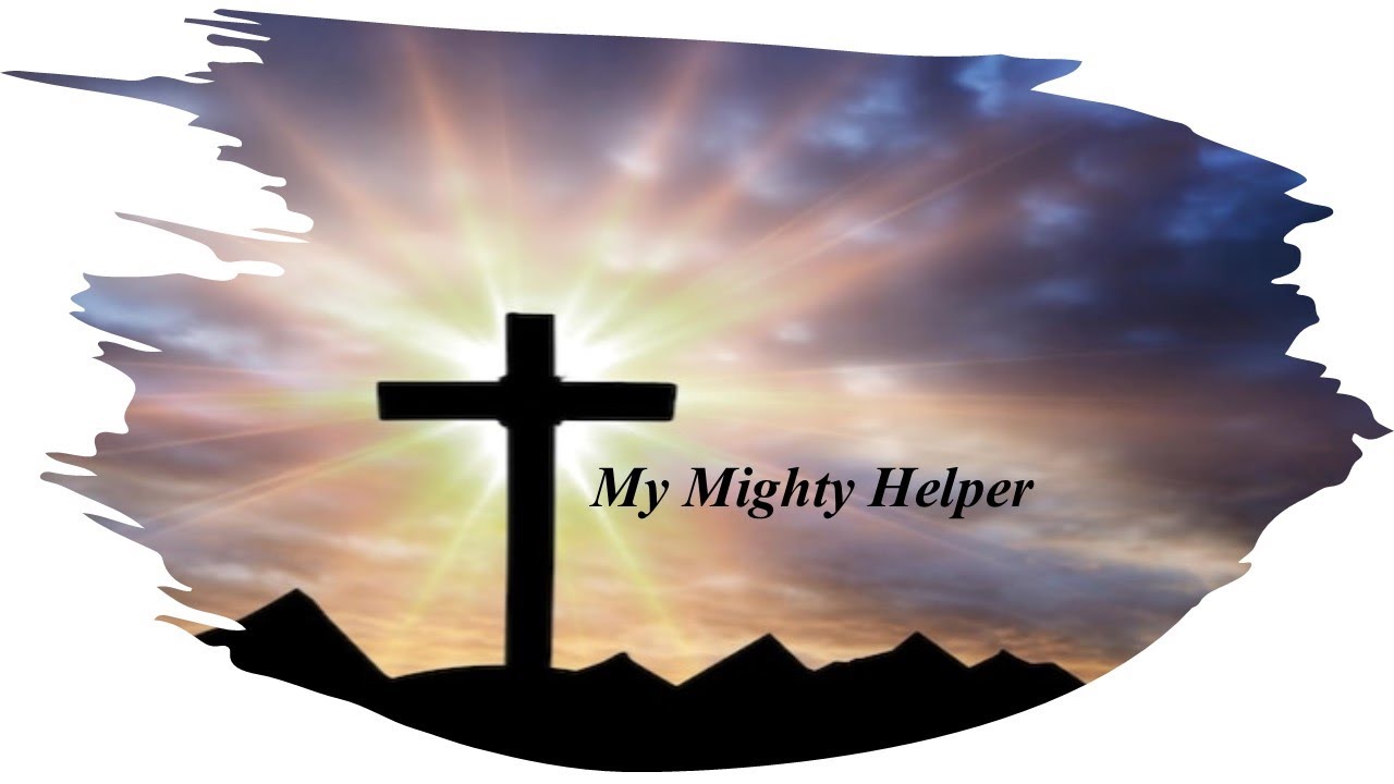 My Mighty Helper - YouTube