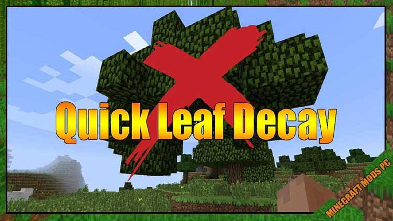 Minecraft 1-12-2 mods fast leaf decay how to config - qleroga