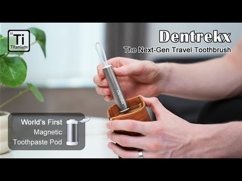 Dentrekx：Redefining the Next Generation of Travel Toothbrush – Why Everyone’s Talking About It!