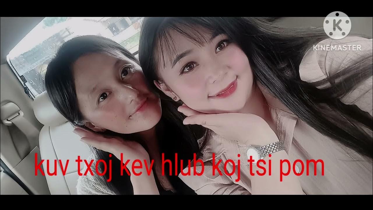 kuv txoj kev hlub hlub koj tsi pom - YouTube