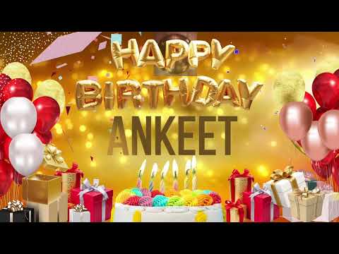 ANKEET - Happy Birthday Ankeet