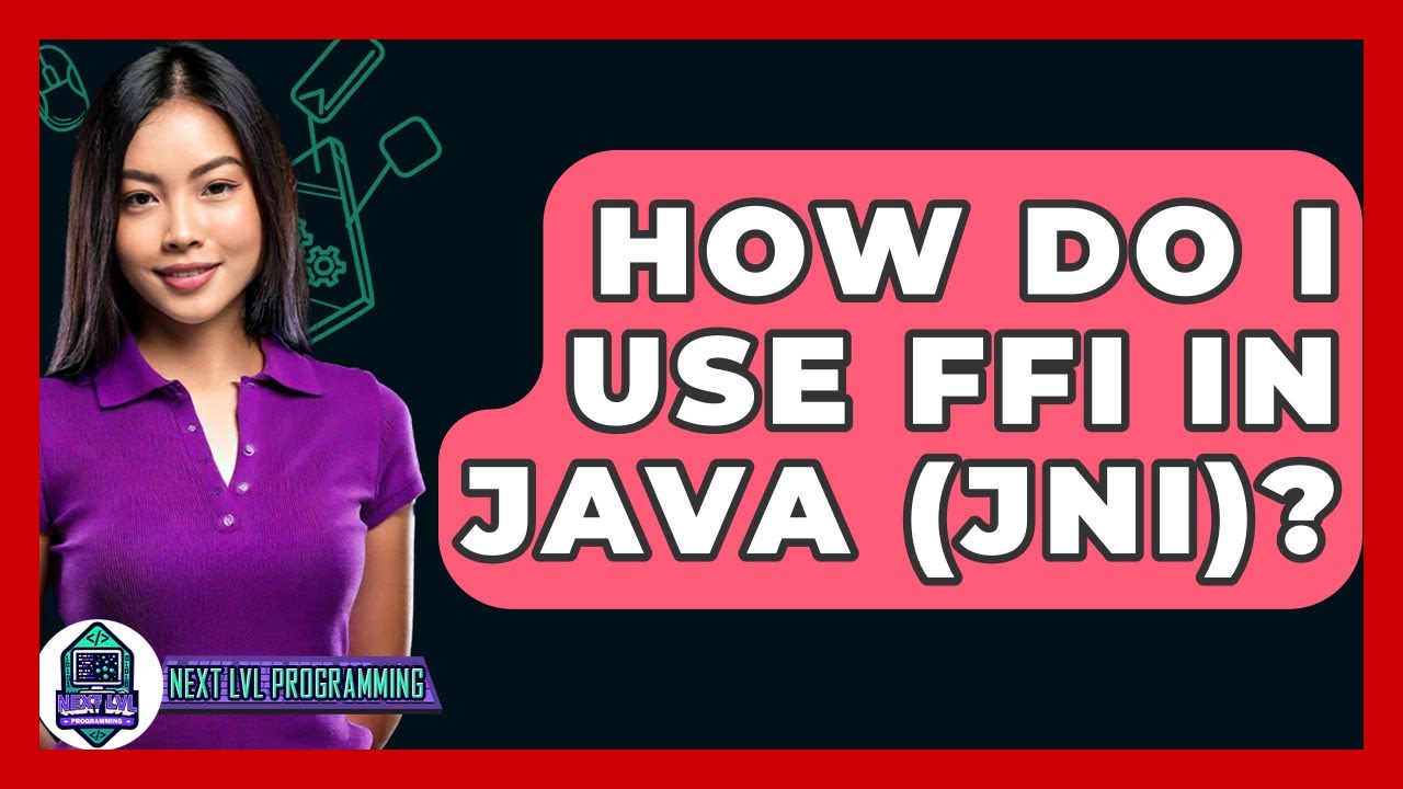 How Do I Use FFI In Java (JNI)? - Next LVL Programming - YouTube