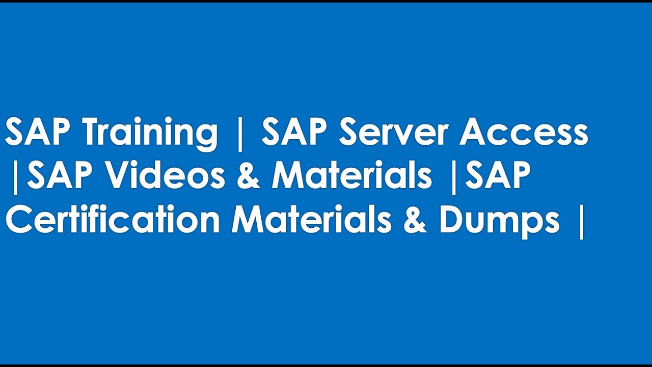 SAP Training |SAP Server Access |SAP Videos & Material | SAP ...