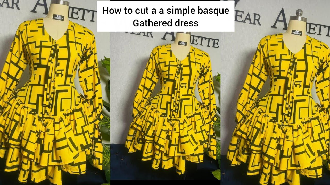 HOW TO CUT A SIMPLE BASQUE LAYERED GATHERED DRESS #tutorial - YouTube