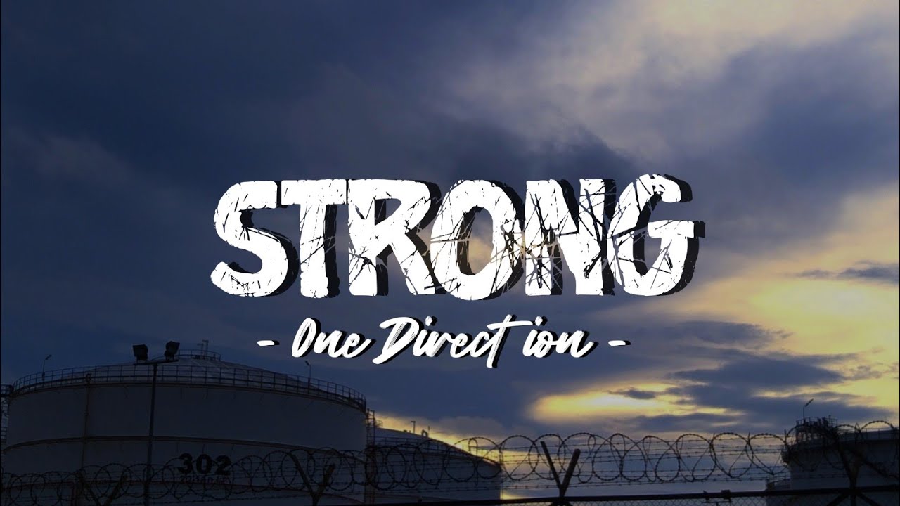 One Direction - Strong (lyrics) - YouTube