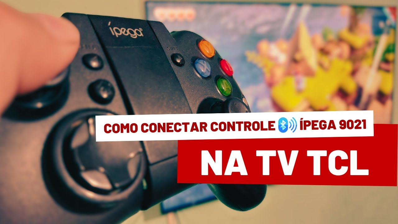 🔸 Como Parear Controle GAMEPAD ÍPEGA 9021 ⁞ Via Bluetooth na Smart TV ...