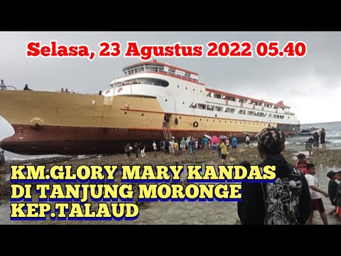 KAPAL GLORY MARY KANDAS DI TANJUNG MORONGE KEP.TALAUD - YouTube