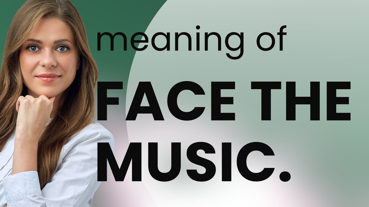 Face the Music: Understanding Idioms in English - YouTube