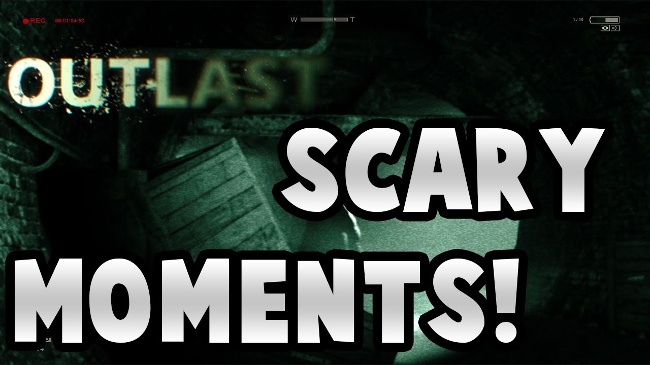 Outlast - Scary Moments! - Part #3 (Must Watch!) - YouTube
