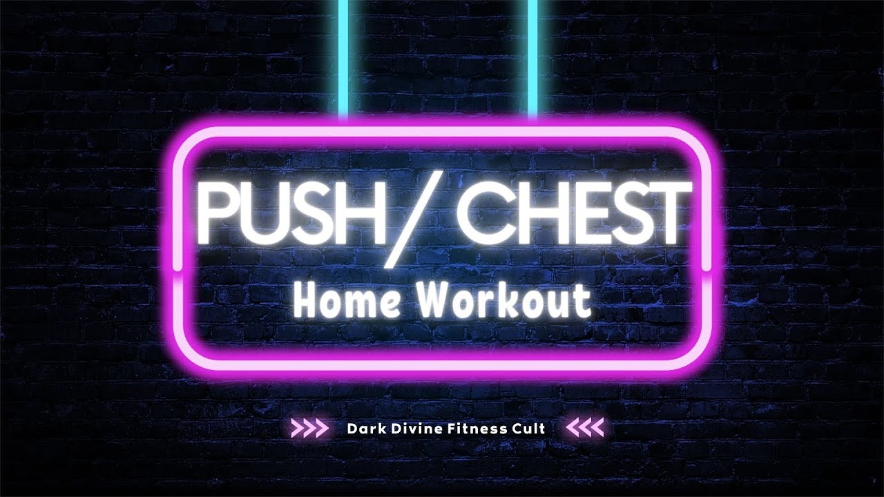 Home Workout: Push/ Chest & Triceps - YouTube