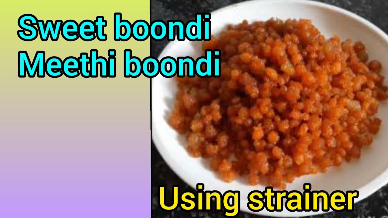 Sweet Boondi|Bundi Recipe|Bundia Recipe|100% perfect pearl like boondi ...