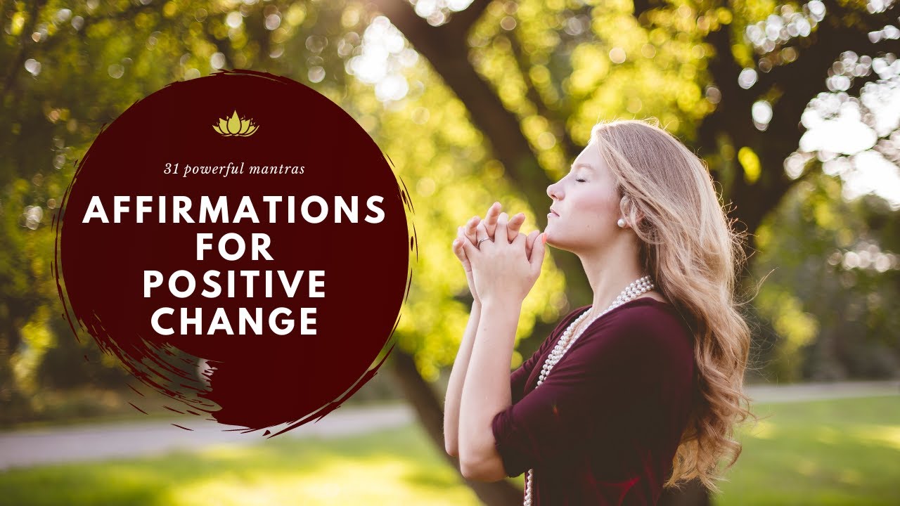 30 Most powerful affirmations for positive change - YouTube