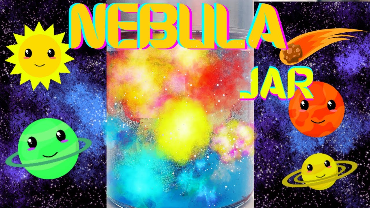 May The 4th: Nebula In A Jar | Galaxy | Space Science Experiment For ...