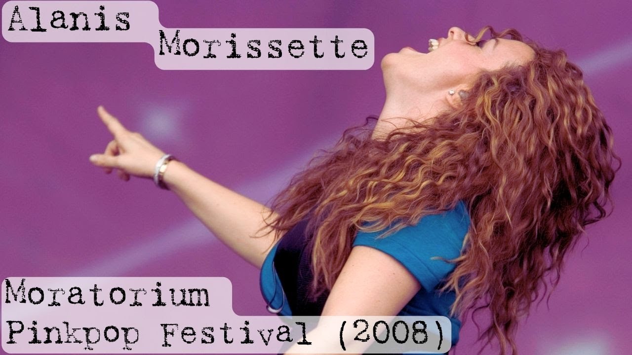 Alanis Morissette - Moratorium - Pinkpop Fessstival (2008) - YouTube