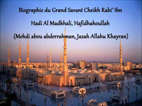 Biographie Cheikh Rabi' Ibn Hadi Al Madkhali حفظه الله - Mehdi Abou ...
