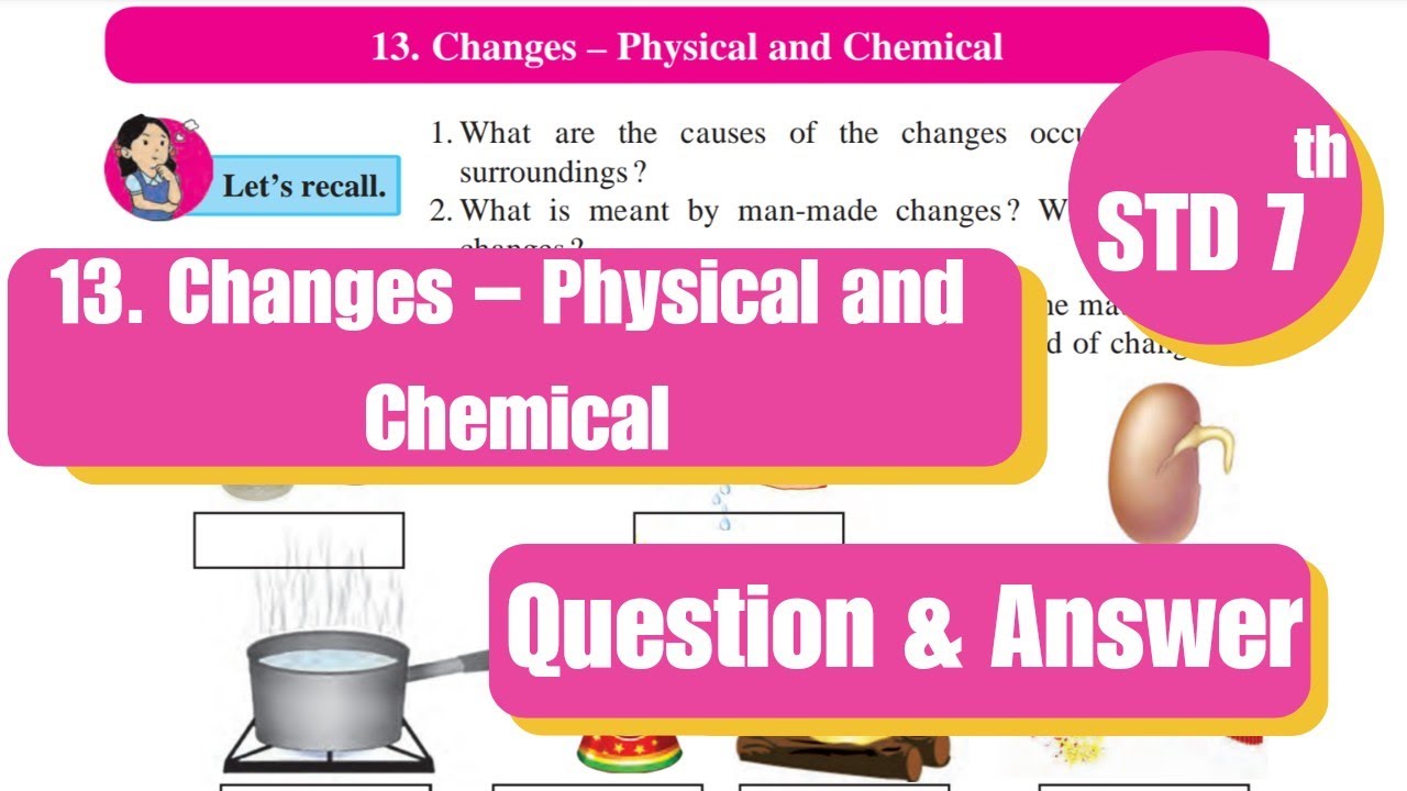 7th Std - Science - Chapter 13 Changes- physical and chemical question ...