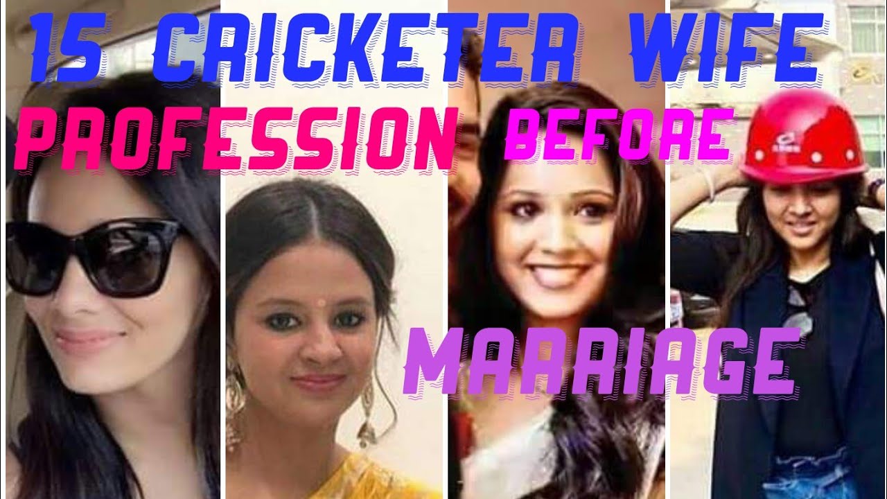 15 Cricketer wife profession before their marriage - YouTube