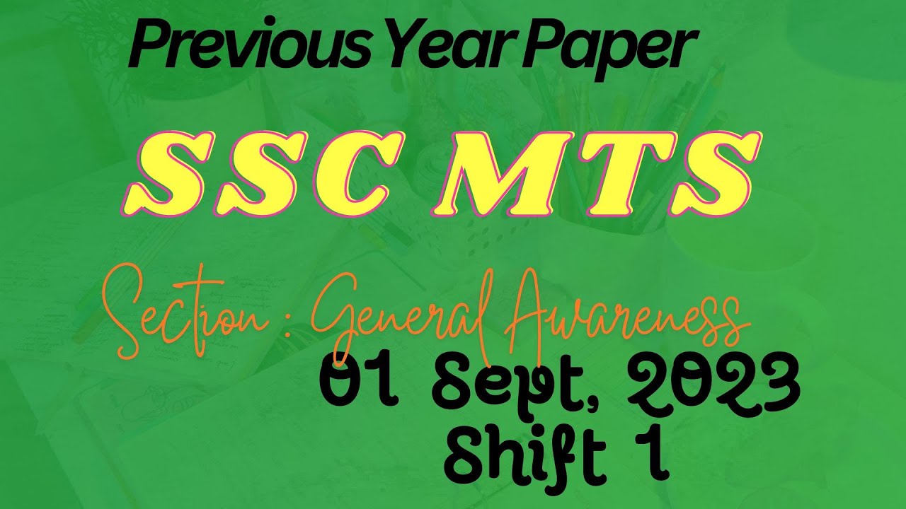 SSC MTS 2023 Section: General Awareness | 01st September 2023 (Shift 1 ...