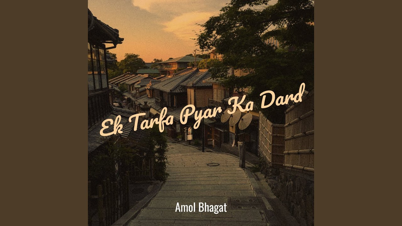 Ek Tarfa Pyar Ka Dard - YouTube