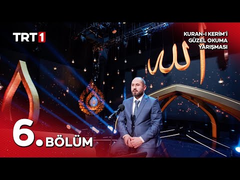 Kuran-ı Kerim'i Güzel Okuma Yarışması 10. Sezon 6. Bölüm