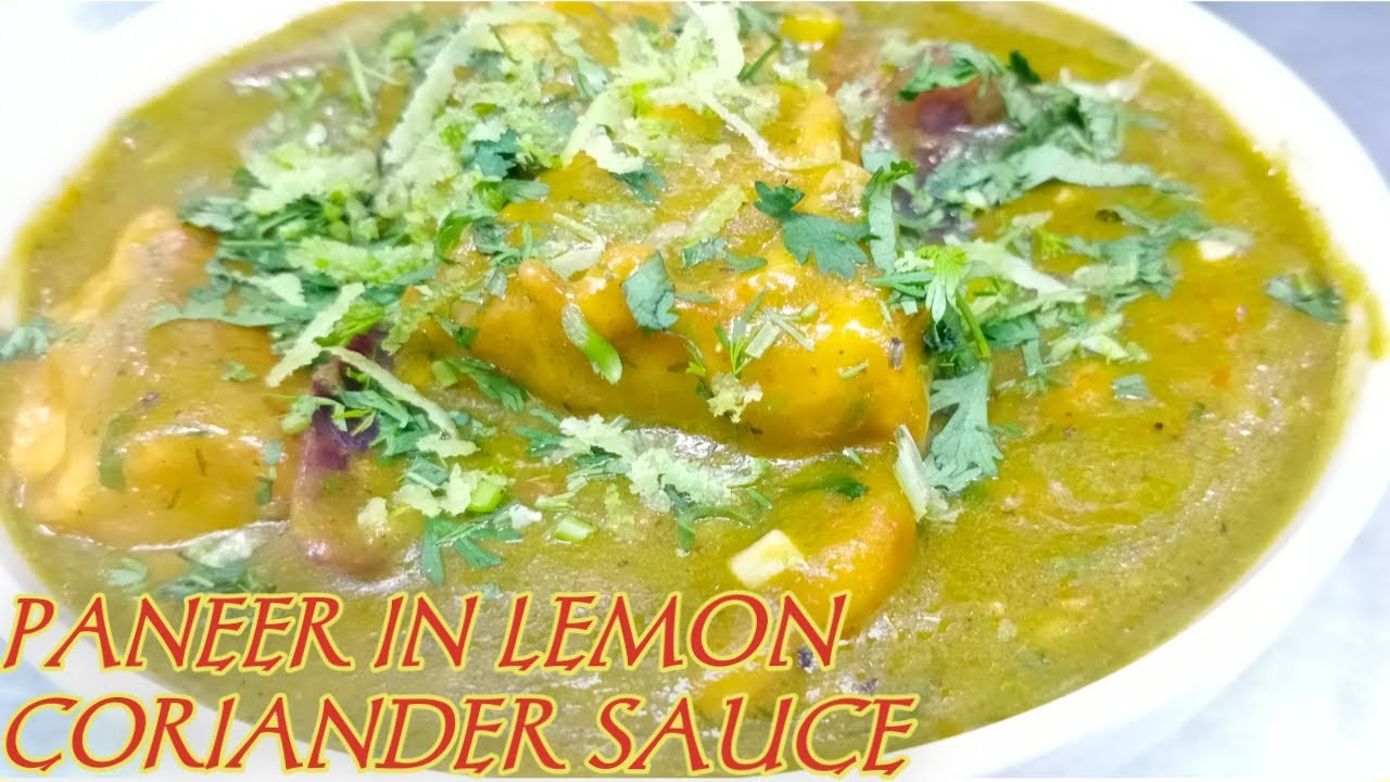 paneer in lemon coriander sauce |Lemon Coriander Paneer Sauce l NI4 ...
