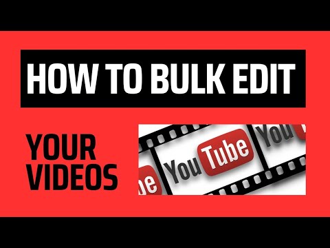 How to bulk edit YouTube videos - YouTube