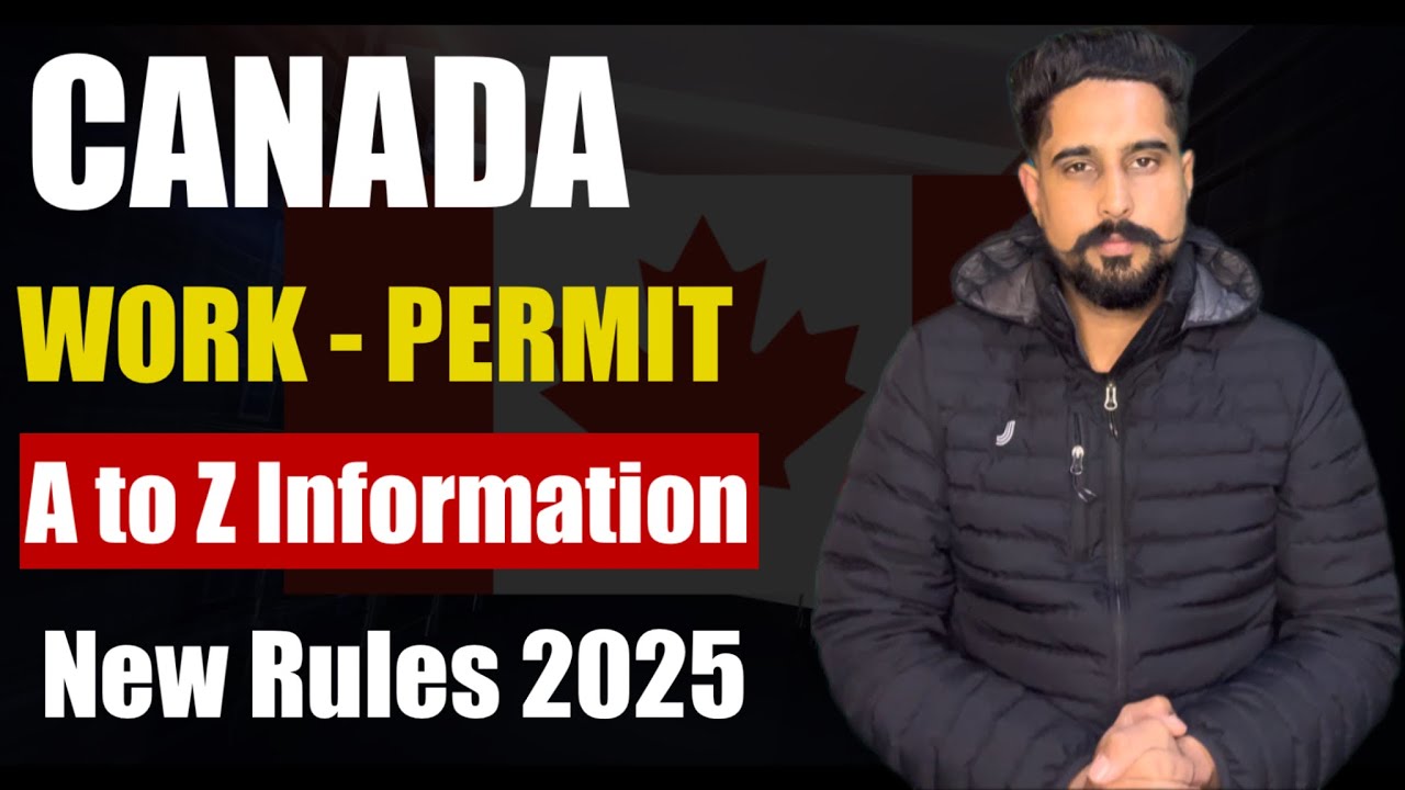 Canada Work Permit 2025 | Canada Work visa Process | IRCC | Canada Visa ...