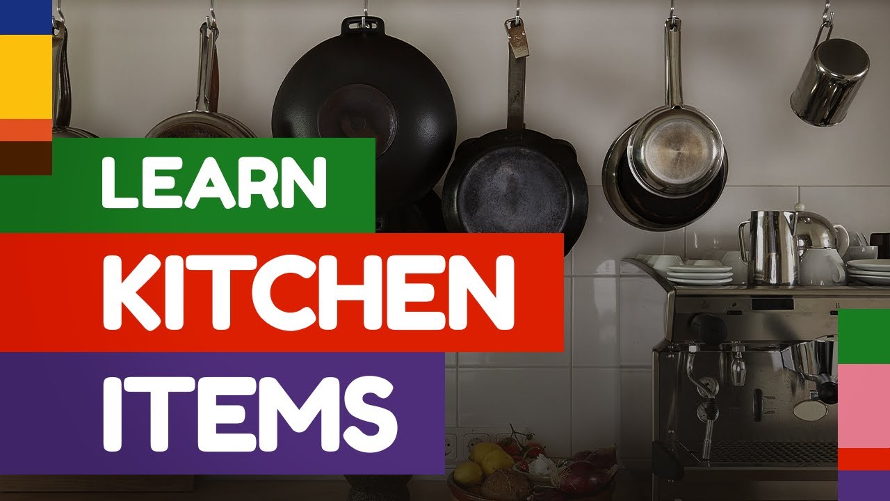 Learn KITCHEN ITEMS for kids - YouTube