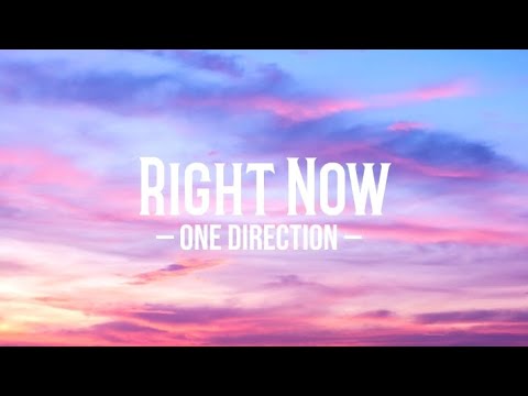 Right Now - One Direction (Lyrics) - YouTube