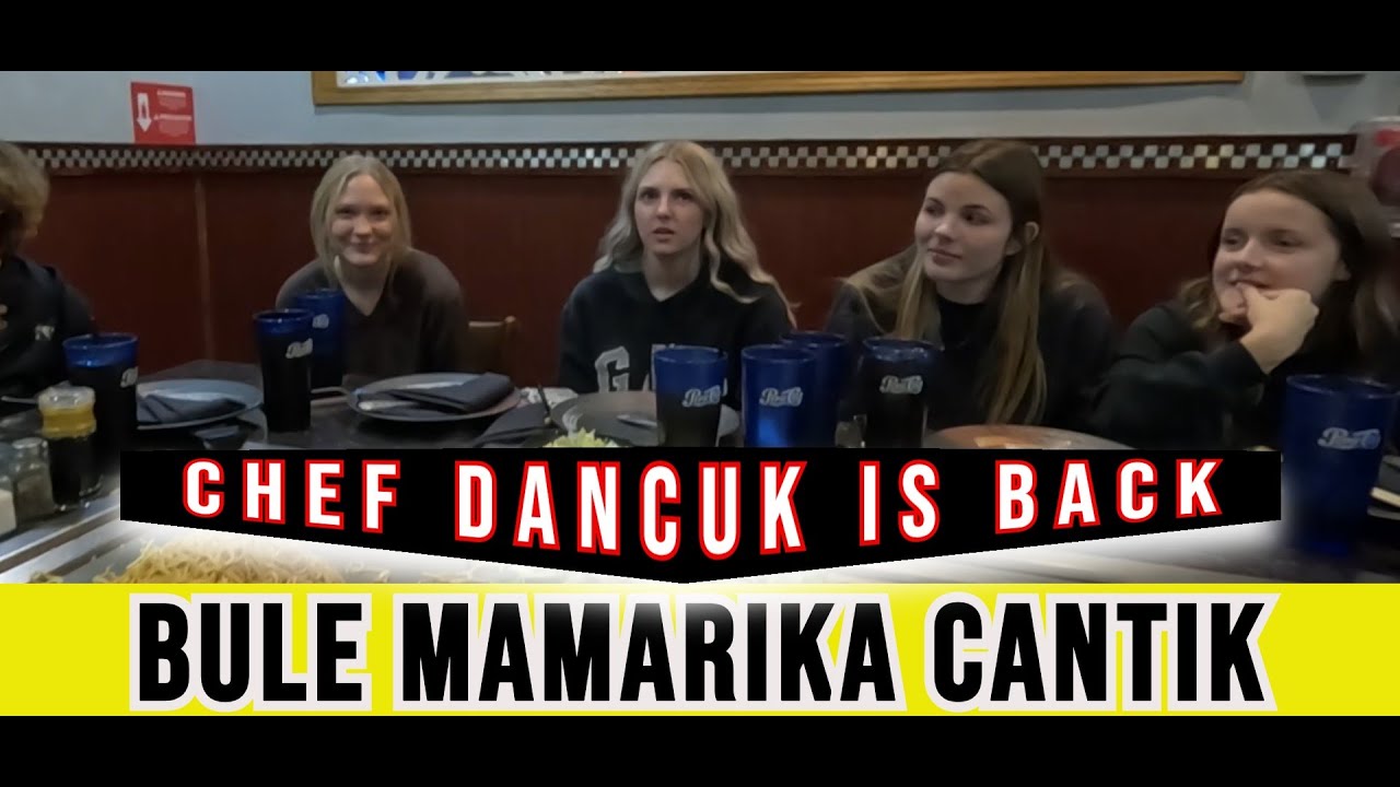 CHEF DANCUK IS BACK ️MAKIN BRUTAL BERSAMA BULE BULE CANTIK - YouTube