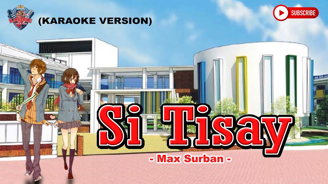 SI TISAY | by Max Surban | HD KARAOKE Version - YouTube