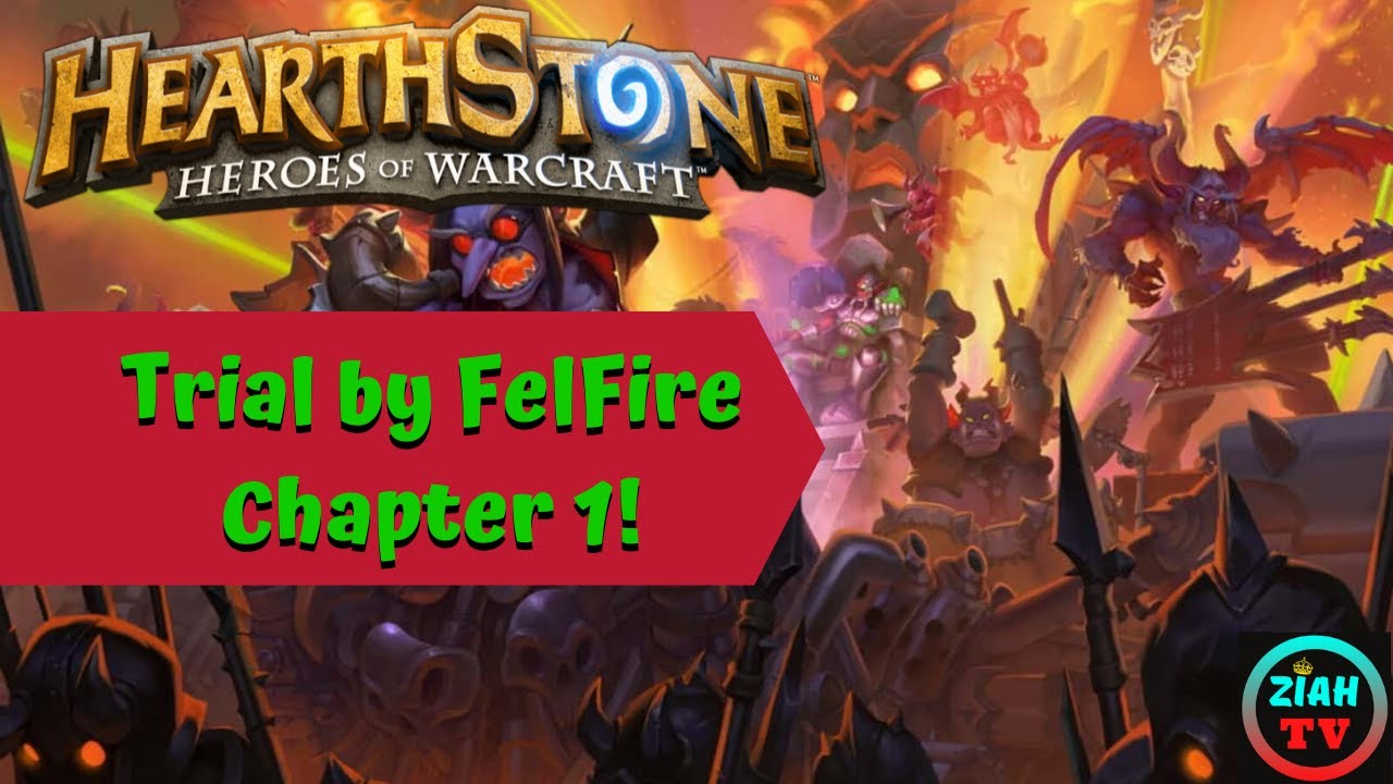 Hearthstone Trial by Felfire Chapter 1! Gathering the Goon Squad ...