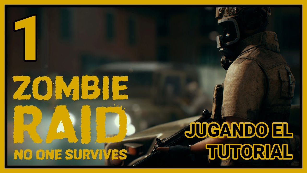 LLEGAN + ZOMBIES - JUGANDO EL TUTORIAL - Zombie Raid No One Survives ...