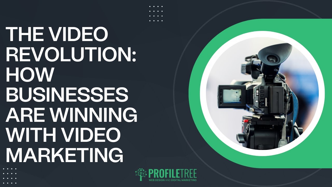 The Video Revolution: How Businesses are Winning with Video Marketing ...